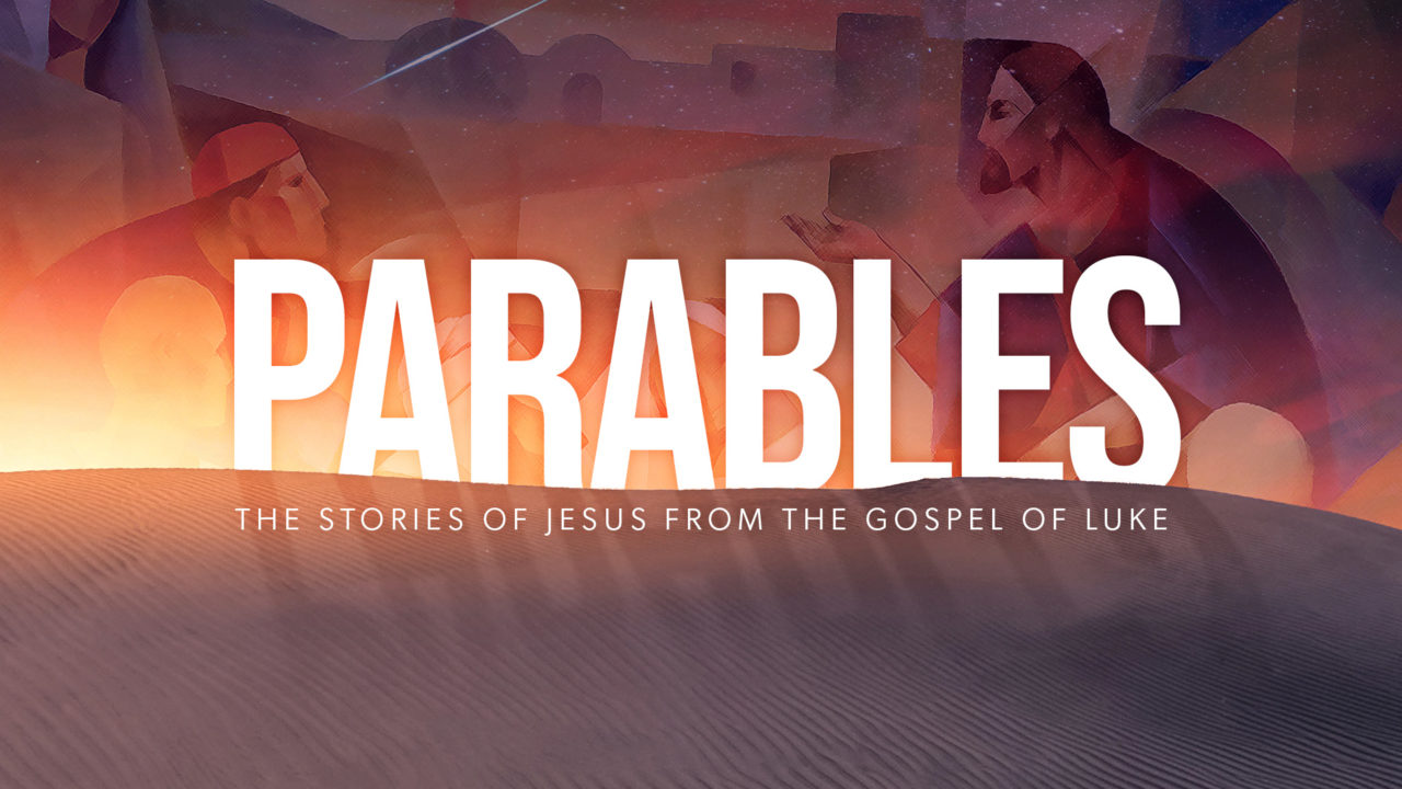 PARABLES | The Stories of Jesus from the Gospel of Luke - HOPE CHURCH ...